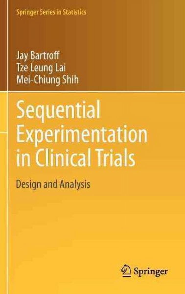 Springer Statistics: Sequential Experimentation in Clinical Trials ...