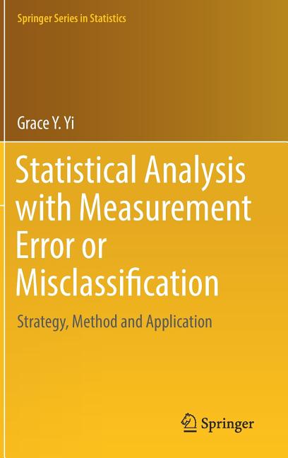 Springer Statistics: Statistical Analysis with Measurement Error or ...