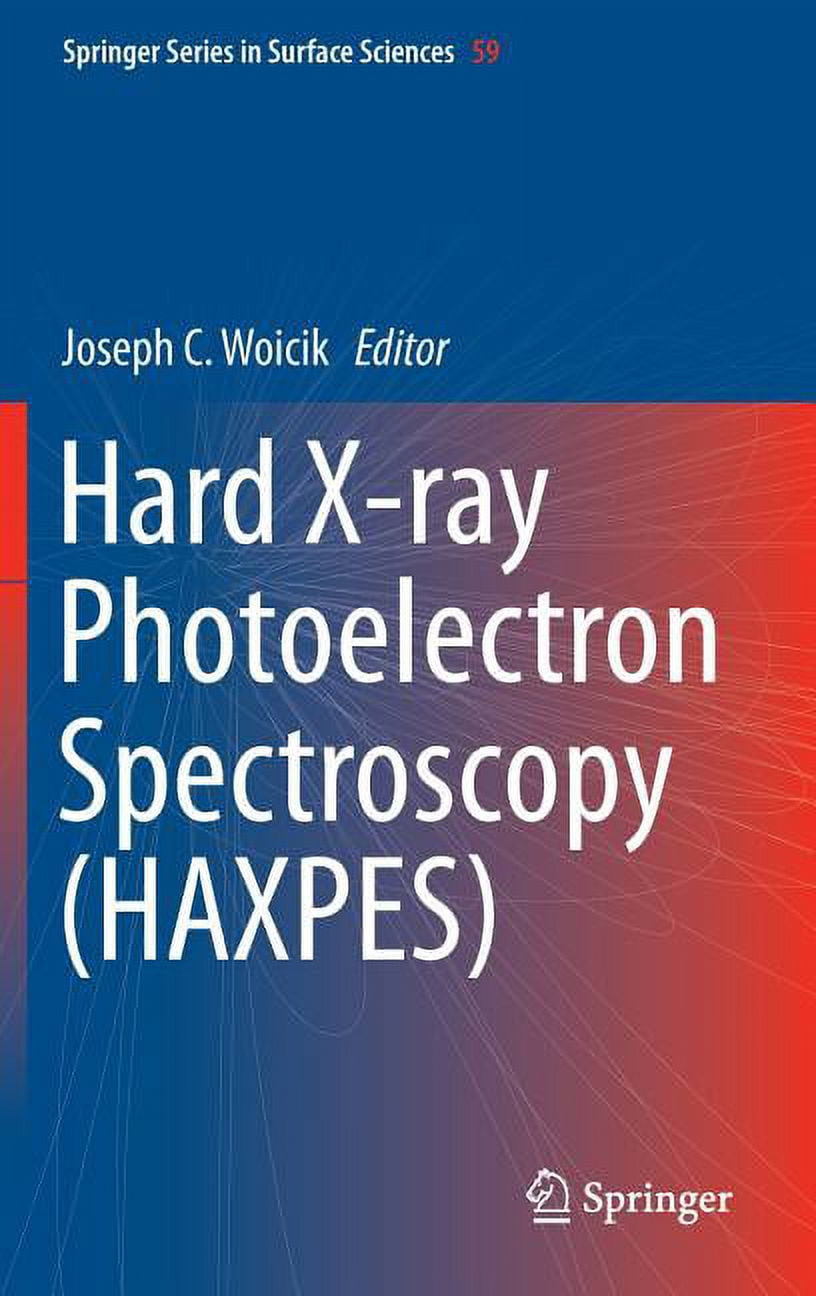 Springer Surface Sciences Hard X-Ray Photoelectron Spectroscopy (Haxpes), Book 59, (Hardcover ...