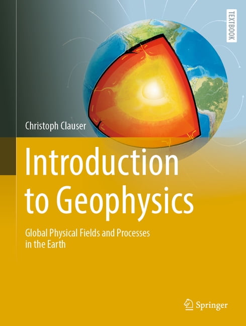 Springer Textbooks in Earth Sciences, Ge Introduction to Geophysics ...