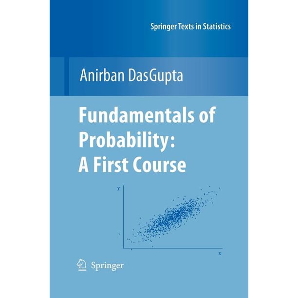 Springer Texts in Statistics: Fundamentals of Probability: A First ...