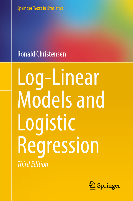 Springer Texts In Statistics Log Linear Models And Logistic Regression Hardcover