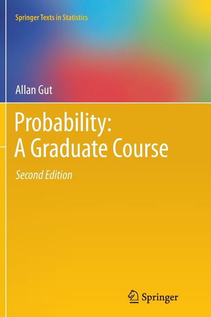 Springer Texts in Statistics: Probability: A Graduate Course (Paperback ...