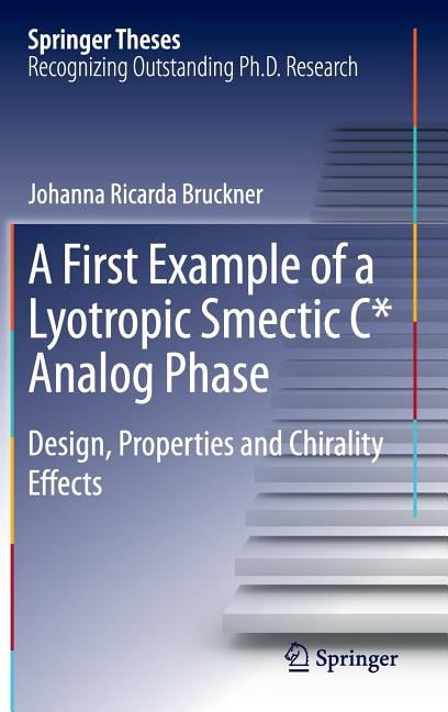 Springer Theses A First Example of a Lyotropic Smectic C* Analog Phase ...
