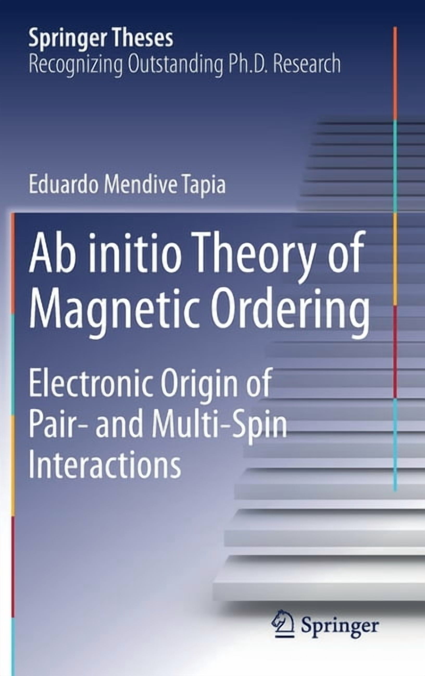Springer Theses AB Initio Theory of Magnetic Ordering: Electronic ...