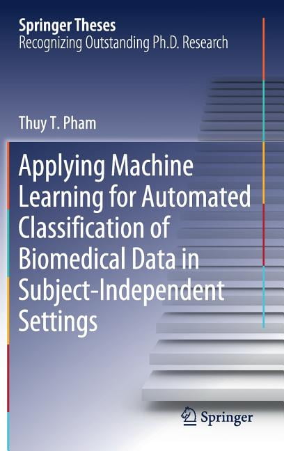 Springer Theses Applying Machine Learning for Automated Classification ...