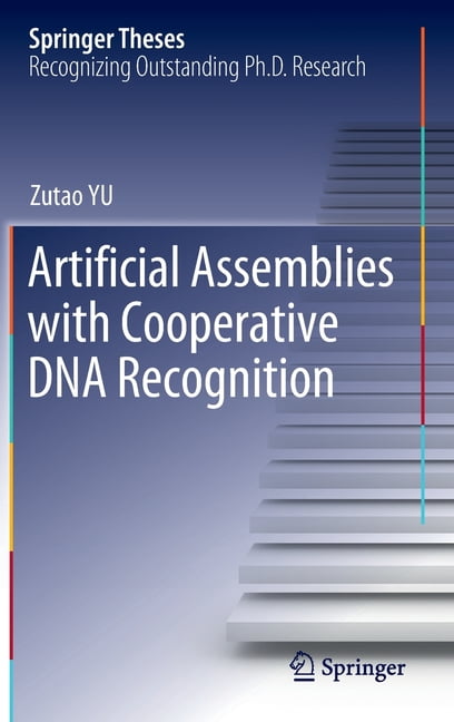 Springer Theses Artificial Assemblies with Cooperative DNA Recognition ...
