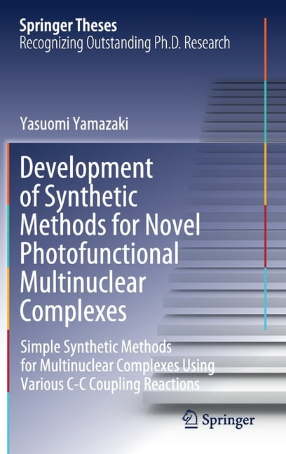 Springer Theses: Development of Synthetic Methods for Novel ...