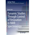Springer Theses Dynamic Studies Through Control of Relaxation in NMR ...