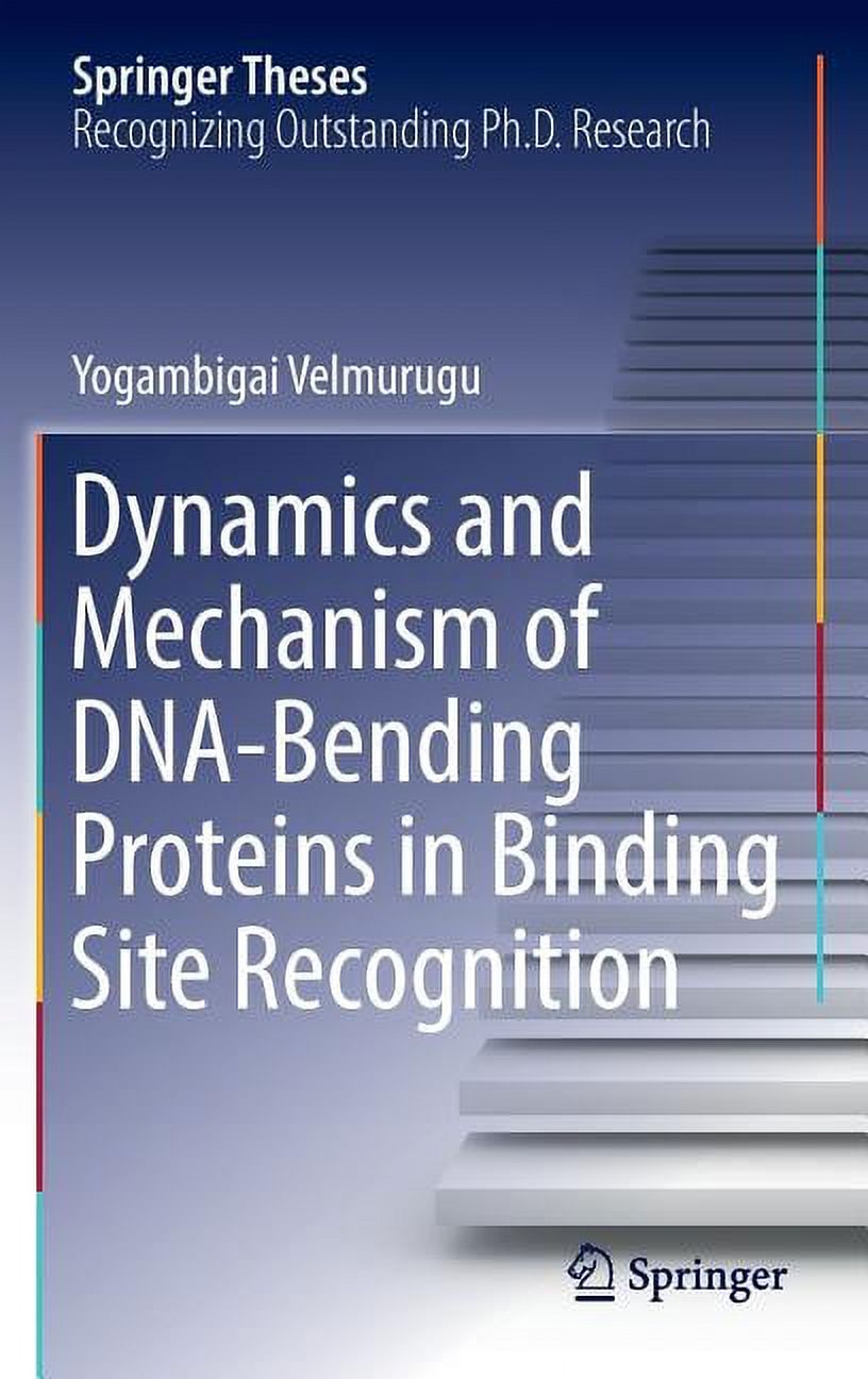 Springer Theses: Dynamics and Mechanism of Dna-Bending Proteins in ...