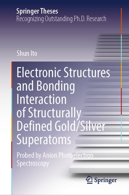 Springer Theses Electronic Structures and Bonding Interaction of ...