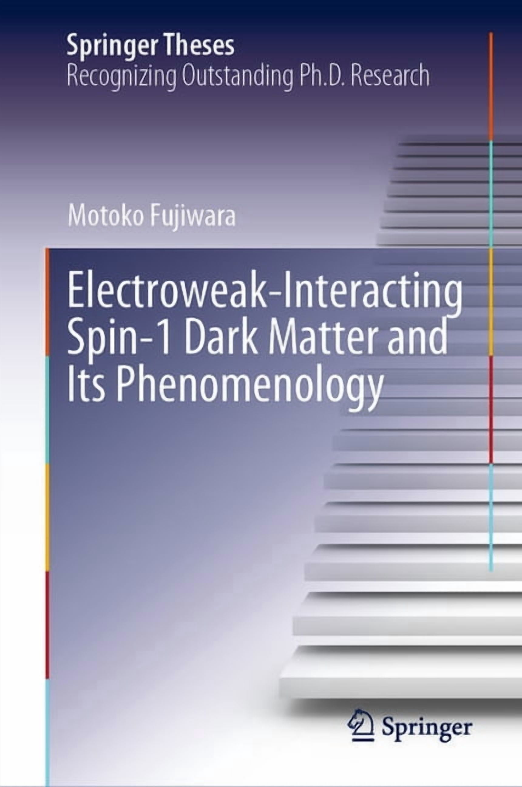 Springer Theses Electroweak-Interacting Spin-1 Dark Matter and Its ...