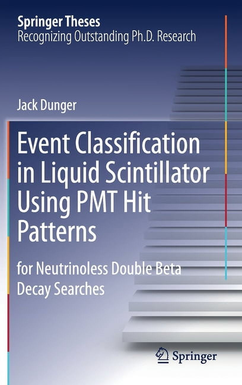 Springer Theses Event Classification in Liquid Scintillator Using Pmt ...