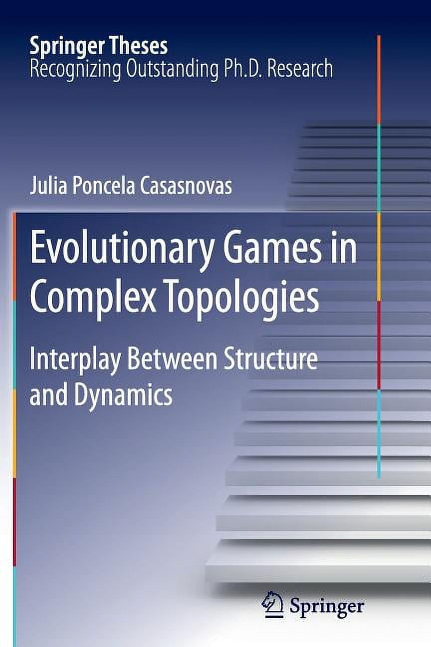 Springer Theses Evolutionary Games in Complex Topologies: Interplay ...