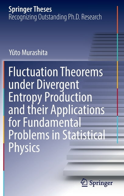 Springer Theses Fluctuation Theorems Under Divergent Entropy Production ...