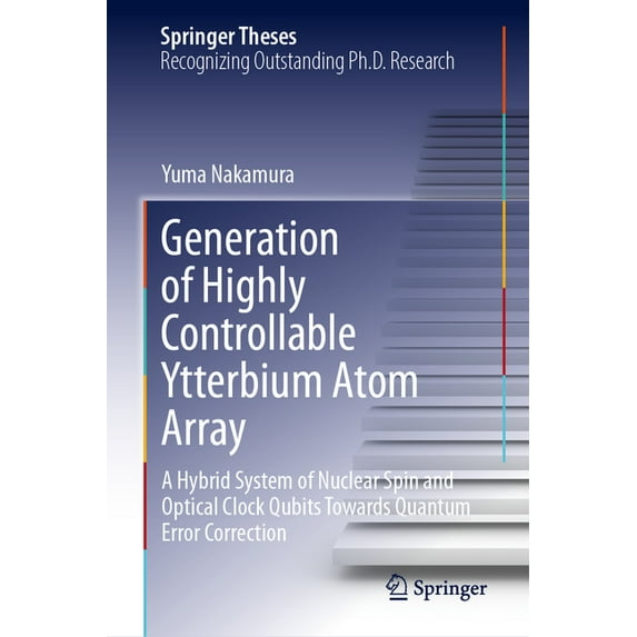 Springer Theses Generation of Highly Controllable Ytterbium Atom Array ...