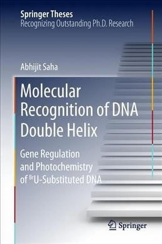 Springer Theses: Molecular Recognition of DNA Double Helix: Gene ...