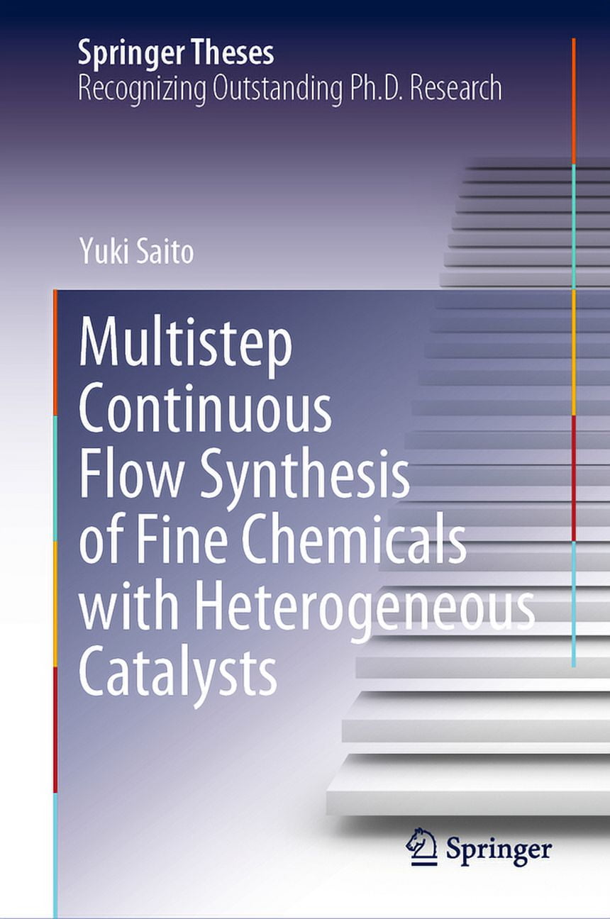 Springer Theses Multistep Continuous Flow Synthesis of Fine Chemicals ...