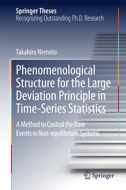 Springer Theses: Phenomenological Structure for the Large Deviation ...