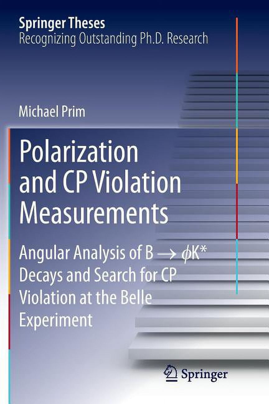 Springer Theses: Polarization and Cp Violation Measurements: Angular Analysis of B -> ?K* Decays ...