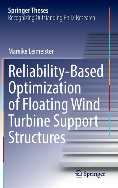 Springer Theses Reliability Based Optimization Of Floating Wind Turbine Support Structures