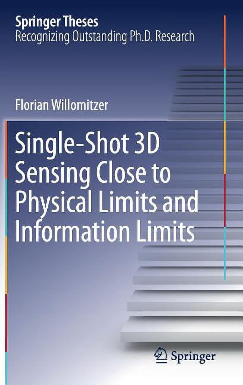 Springer Theses: Single-Shot 3D Sensing Close to Physical Limits and ...