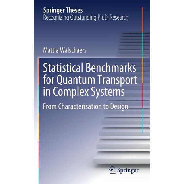 Springer Theses: Statistical Benchmarks for Quantum Transport in ...