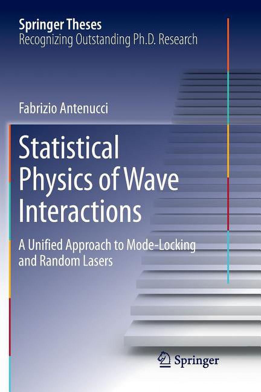 Springer Theses Statistical Physics of Wave Interactions: A Unified ...
