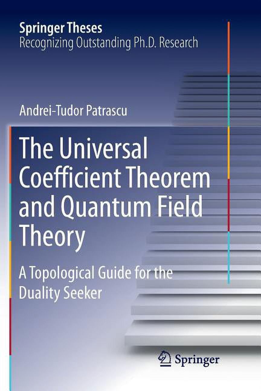 Springer Theses The Universal Coefficient Theorem and Quantum Field ...