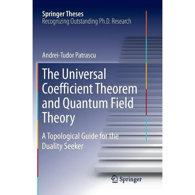 Springer Theses The Universal Coefficient Theorem and Quantum Field ...