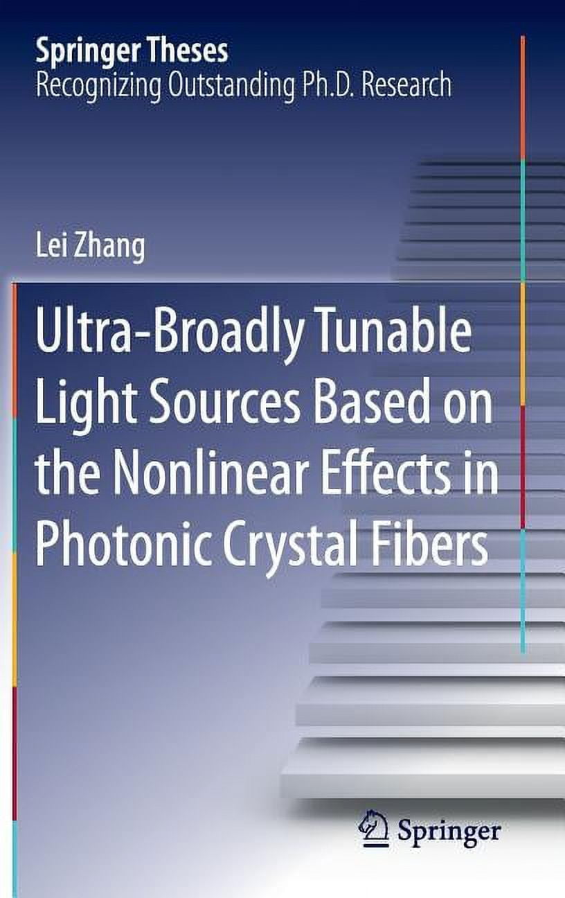 Springer Theses Ultra-Broadly Tunable Light Sources Based on the ...