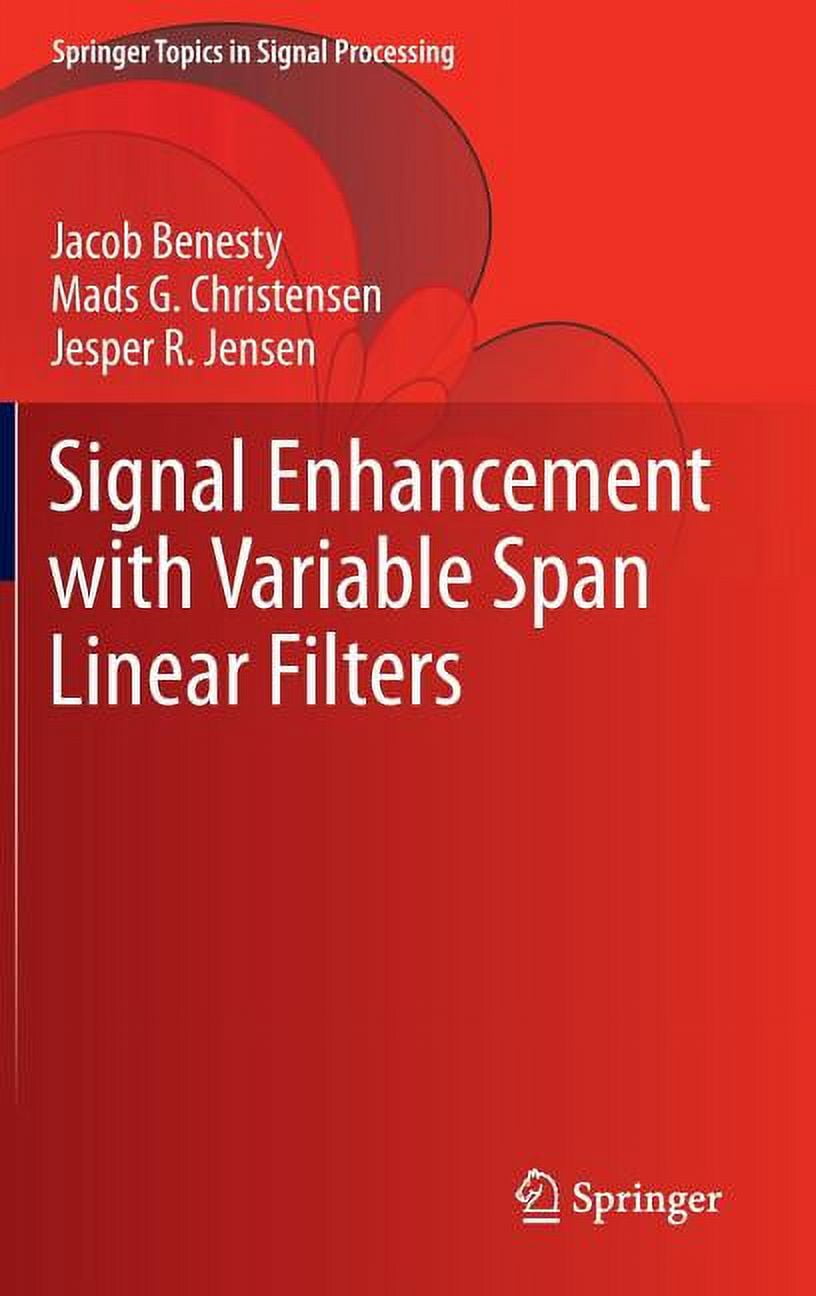 Springer Topics In Signal Processing Signal Enhancement With Variable Span Linear Filters