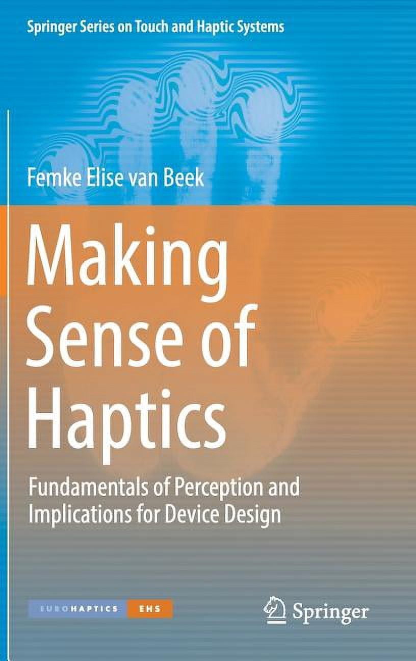 Springer Touch and Haptic Systems Making Sense of Haptics: Fundamentals ...