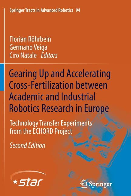 Springer Tracts In Advanced Robotics Gearing Up And Accelerating Cross‐fertilization Between