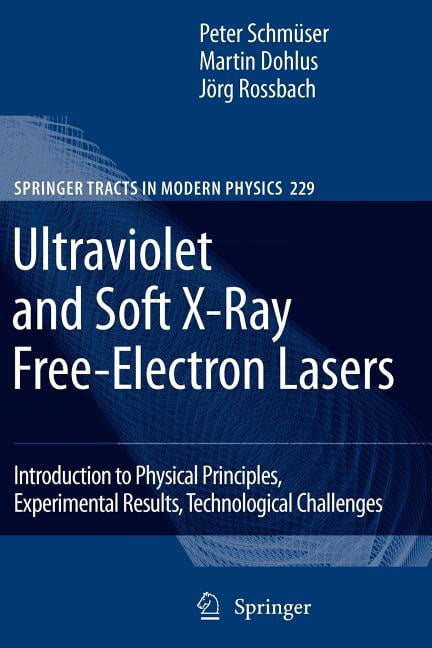Springer Tracts in Modern Physics: Ultraviolet and Soft X-Ray Free ...