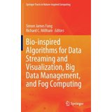 Springer Tracts in Nature-Inspired Computing: Bio-Inspired Algorithms for Data Streaming and ...
