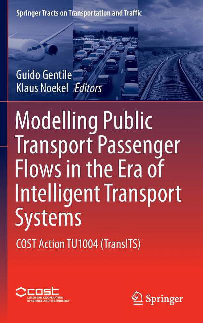 Springer Tracts on Transportation and Traffic: Modelling Public Transport Passenger Flows in the ...
