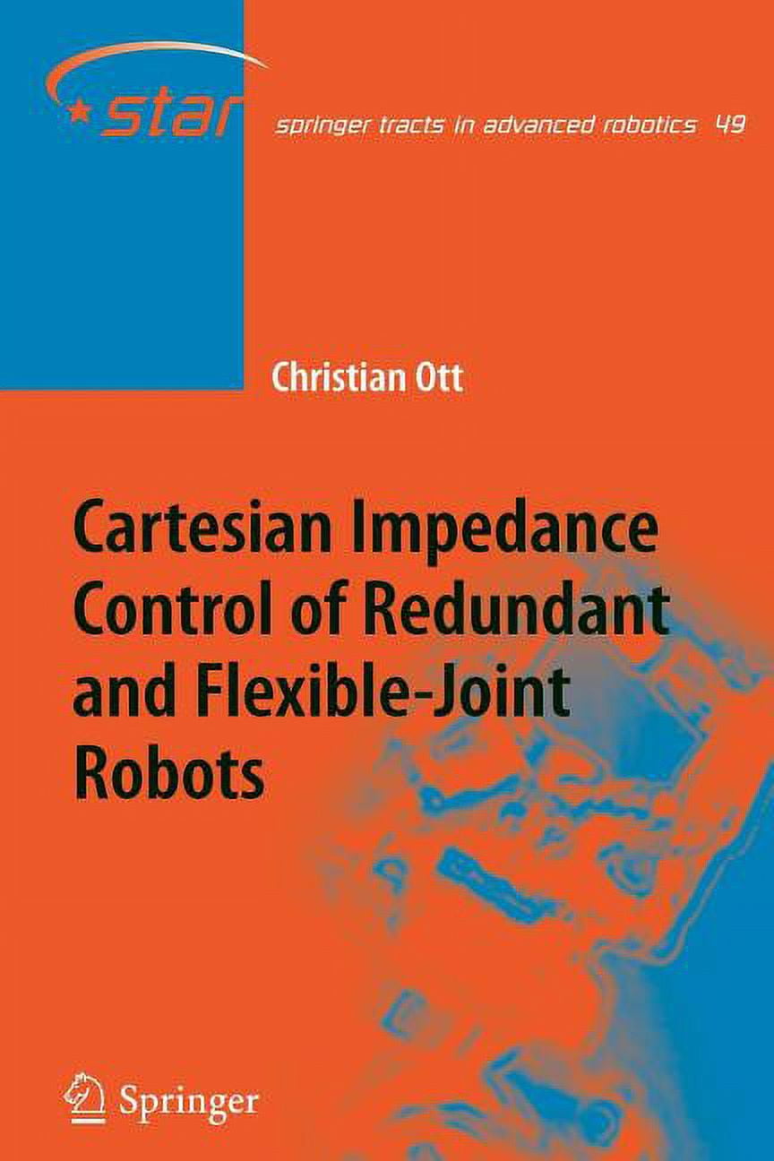 Springer Tracts In Advanced Robotics Cartesian Impedance Control Of Redundant And Flexible