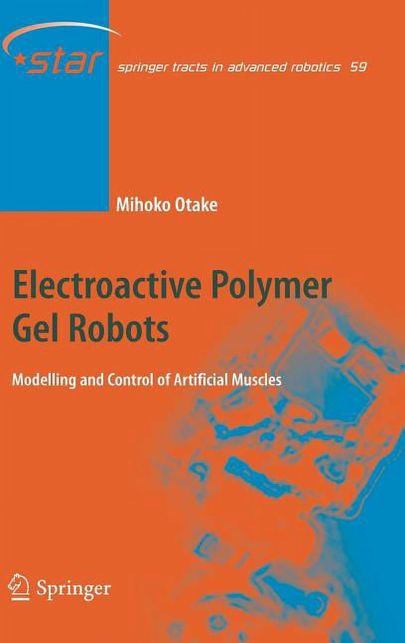 Springer Tracts in Advanced Robotics: Electroactive Polymer Gel Robots ...