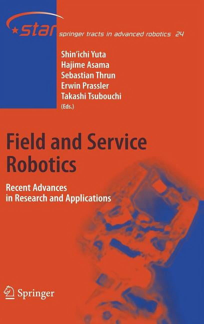 Springer Tracts In Advanced Robotics Field And Service Robotics Recent Advances In Research