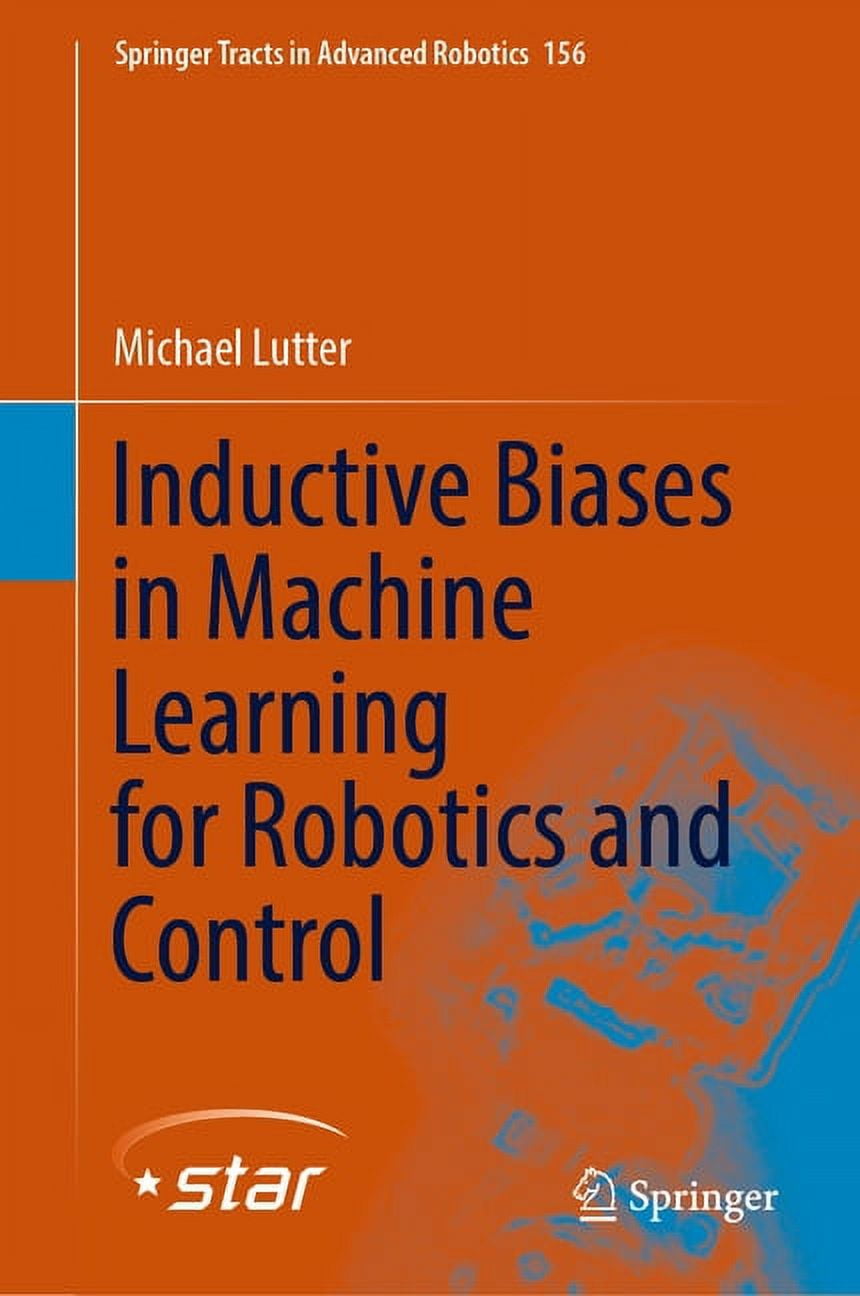 Springer Tracts in Advanced Robotics: Inductive Biases in Machine ...