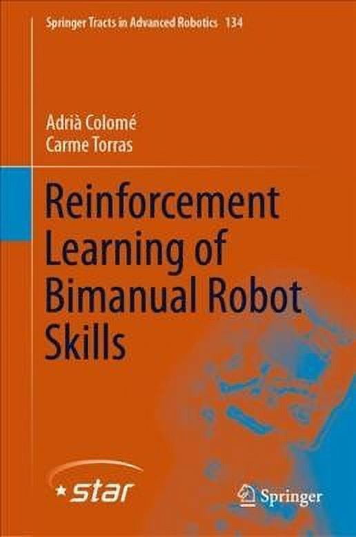 Springer Tracts in Advanced Robotics: Reinforcement Learning of Bimanual Robot Skills (Hardcover ...