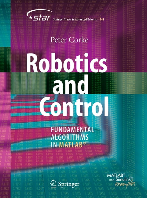 Springer Tracts in Advanced Robotics Robotics and Control: Fundamental ...