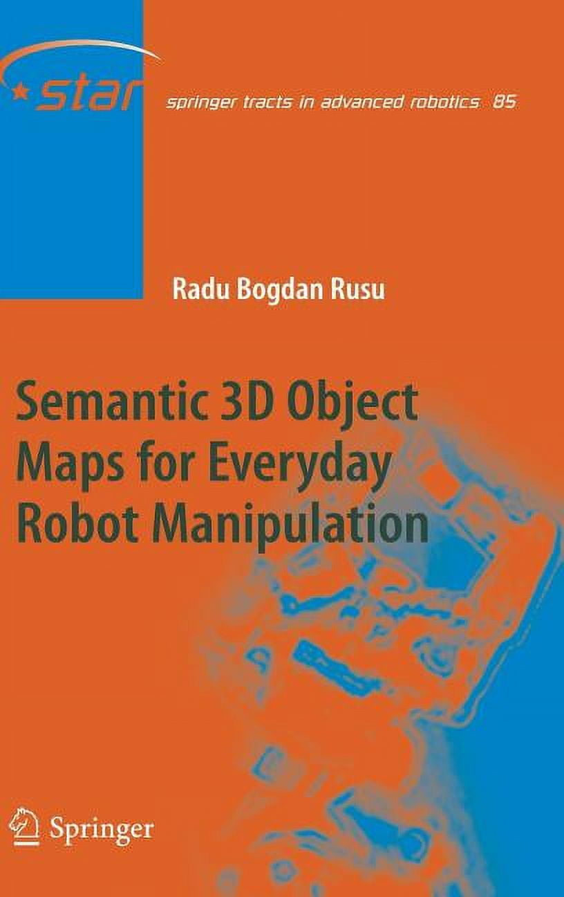 Springer Tracts in Advanced Robotics Semantic 3D Object Maps for ...