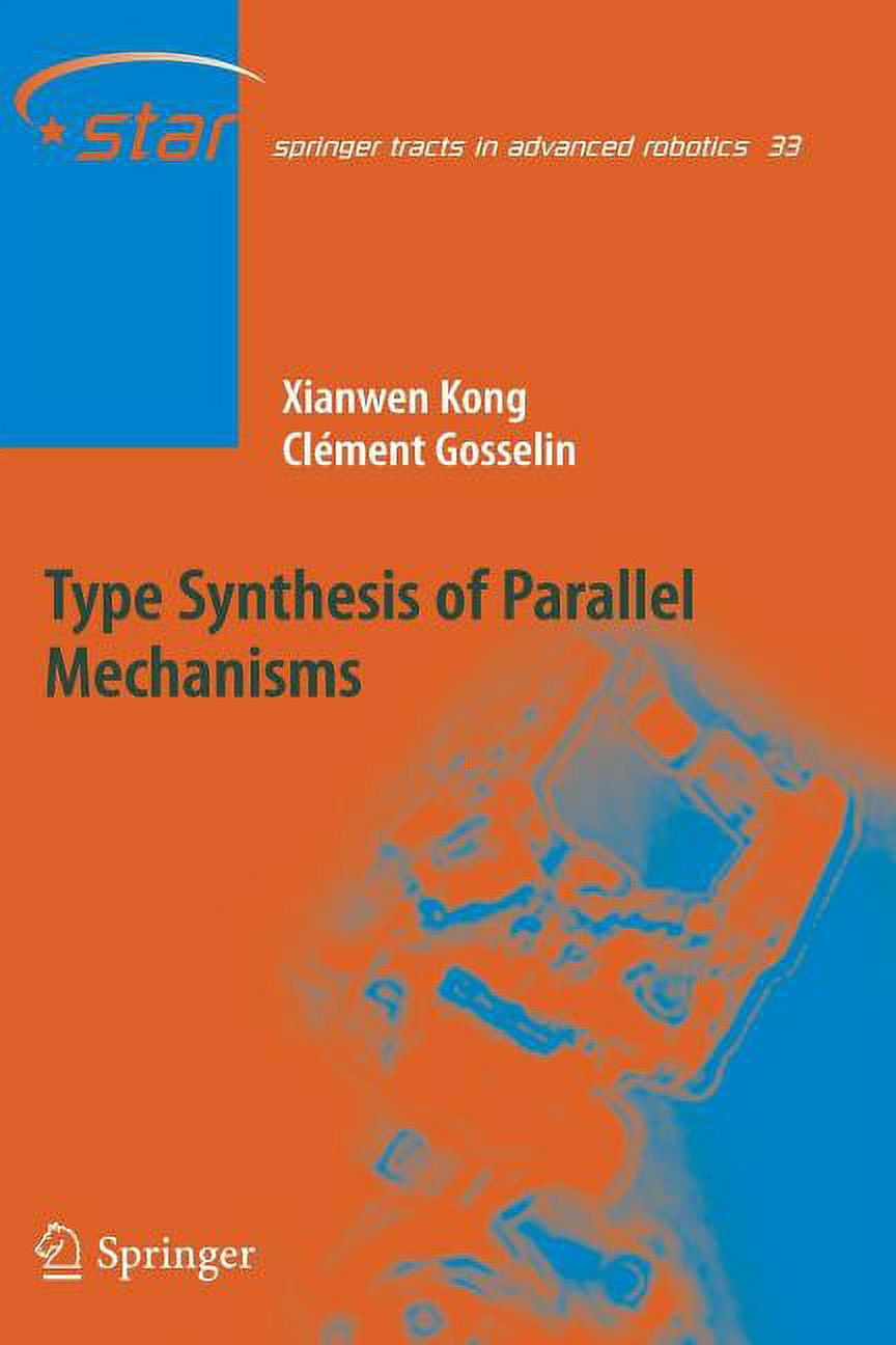 Springer Tracts in Advanced Robotics Type Synthesis of Parallel ...