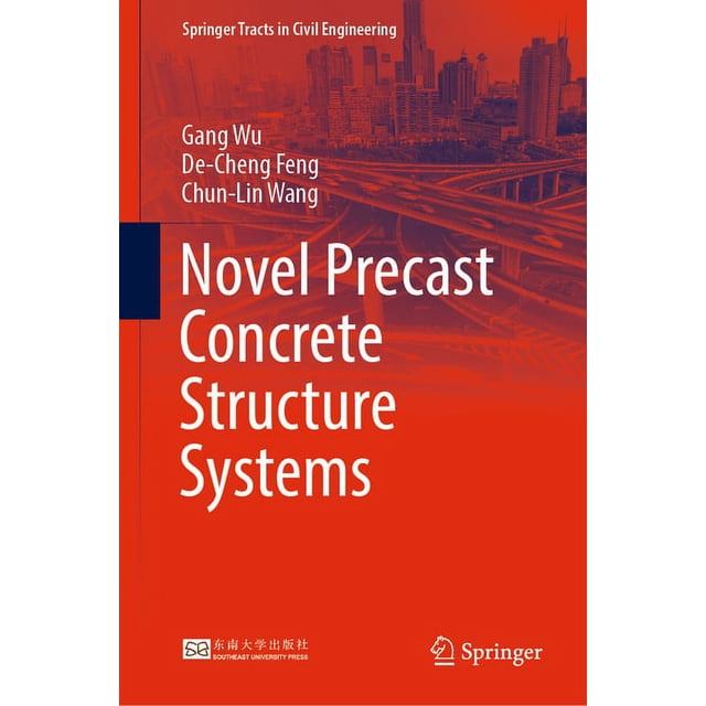 Springer Tracts in Civil Engineering Novel Precast Concrete Structure ...