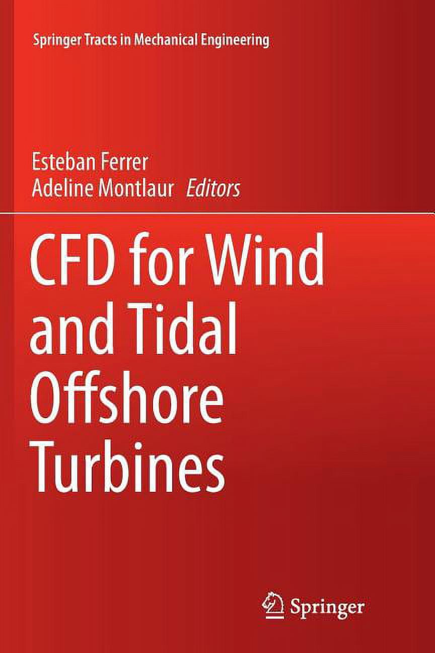 Springer Tracts in Mechanical Engineerin Cfd for Wind and Tidal Offshore Turbines, (Paperback ...