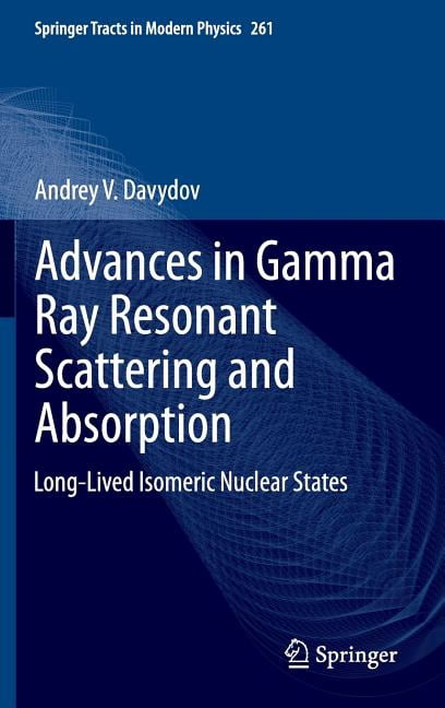 Springer Tracts in Modern Physics Advances in Gamma Ray Resonant ...