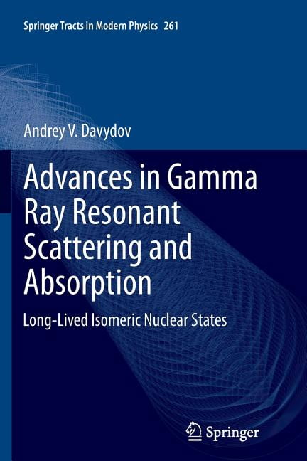 Springer Tracts in Modern Physics Advances in Gamma Ray Resonant ...