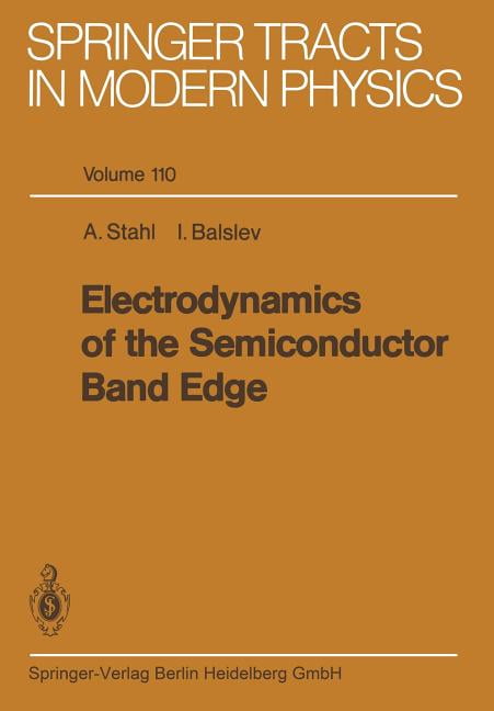 Springer Tracts in Modern Physics: Electrodynamics of the Semiconductor Band Edge (Paperback ...